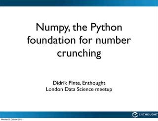 Numpy The Python Foundation For Number Crunching PPT