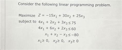 Solved Consider The Following Linear Programming Problem