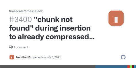 Chunk Not Found During Insertion To Already Compressed Chunk While