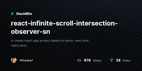 React Infinite Scroll Intersection Observer Sn Stackblitz