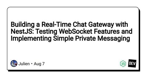 Building A Real Time Chat Gateway With Nestjs Testing Websocket Features And Implementing