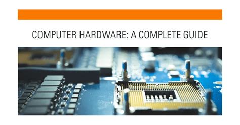 Categories Of Computer Hardware A Complete Guide