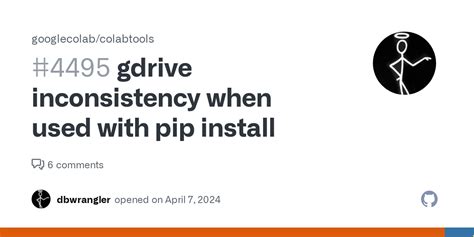 gdrive inconsistency when used with pip install · issue 4495