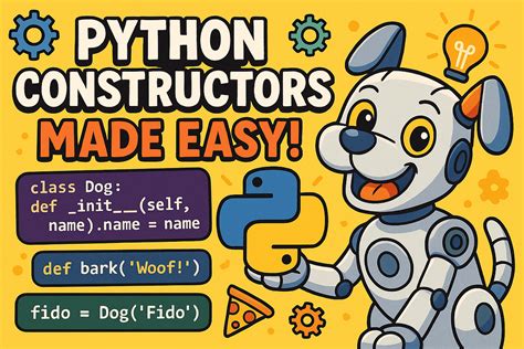 The Magical World Of Constructors In Python Explained With A Smile 😄
