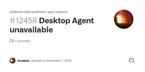 Desktop Agent Unavailable · Issue 12458 · Postmanlabspostman App