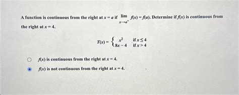 Solved A Function Is Continuous From The Right At Xa If