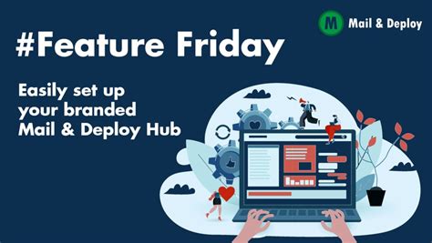 feature friday easily set up your branded mail and deploy hub mail