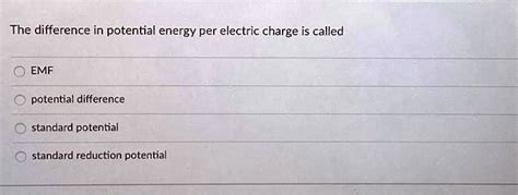 The Difference In Potential Energy Per Electric Charge Is Called Emf