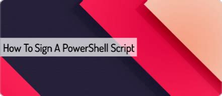How To Sign A PowerShell Script Scripting Library