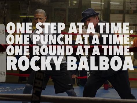 “one Step At A Time One Punch At A Time One Round At A Time ” Creed