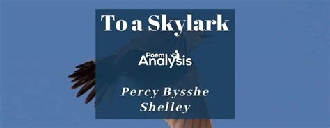 To A Skylark By Percy Bysshe Shelley Poem Analysis
