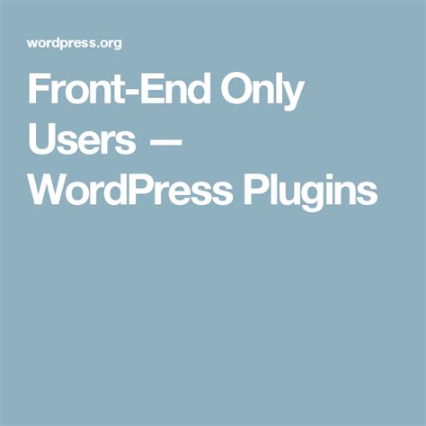 Front End Only Users — Wordpress Plugins Wordpress Plugins Plugins