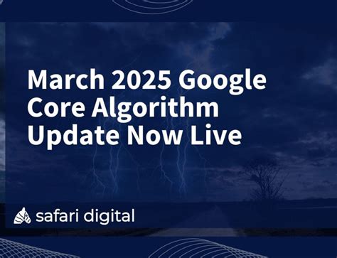 March 2023 Google Core Algorithm Update Safari Digital