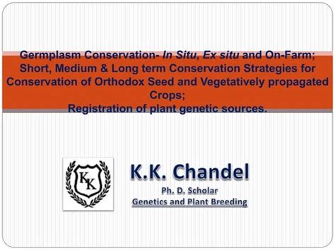 Plant Exploration Germplasm Collection Conservation And Utilization Ppt