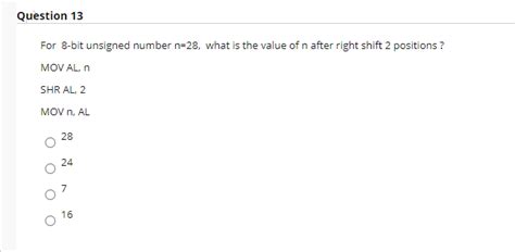 Solved Question 13 For 8 Bit Unsigned Number N28 What Is