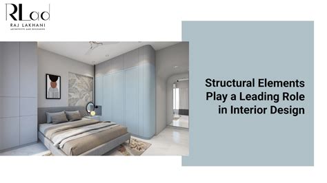 Structural Elements Play A Leading Role In Interior Design Raj Structural Elements Play A Leading Role In Interior Design Raj