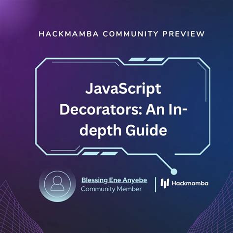 learn about decorators in javascript hackmamba posted on the topic