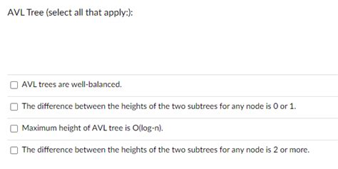Solved Avl Tree Select All That Apply Avl Trees Are