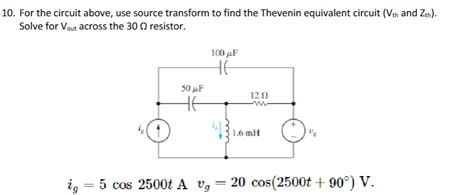 Solved For The Circuit Above Use Source Transform To Chegg
