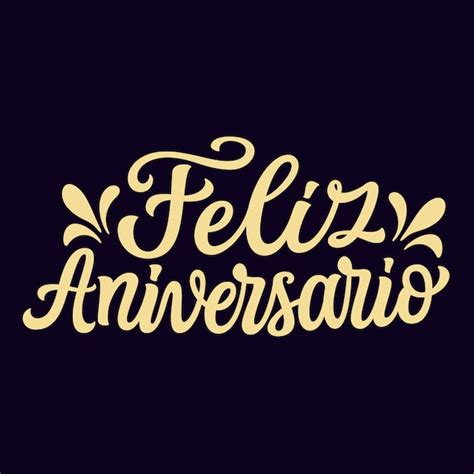 Feliz Aniversario En Español Con Letras A Mano Vector Premium