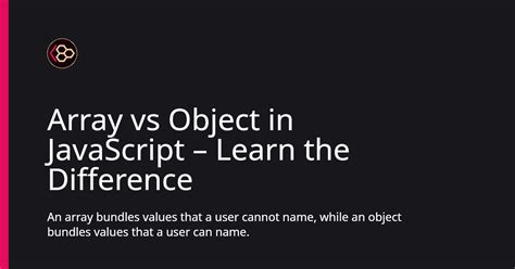 Array Vs Object In Javascript Learn The Difference Codesweetly