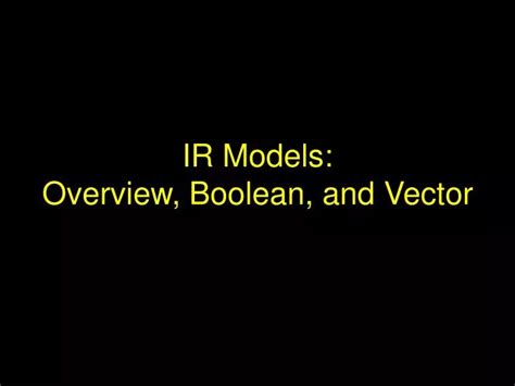 Ppt Ir Models Overview Boolean And Vector Powerpoint Presentation