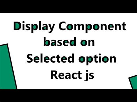 Display Component Based On Select Option In React Js YouTube