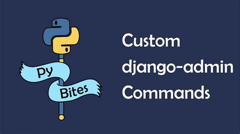 How To Create A Custom Django Command Youtube