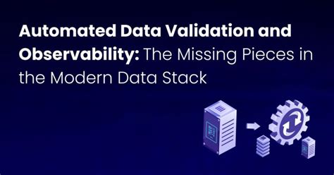 Why Your Modern Data Stack Needs Automated Validation