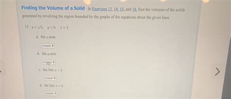 solved finding the volume of a solid in exercises 13 14