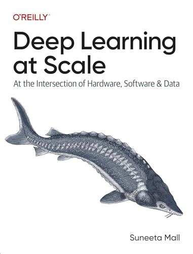 Deep Learning At Scale At The Intersection Of Hardware Software And Data By Suneeta Mall