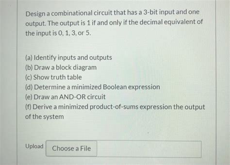 Solved Design A Combinational Circuit That Has A 3 Bit Input