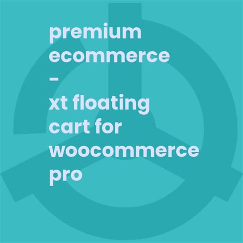 Xt Floating Cart For Woocommerce Pro V286 Gpl Vault