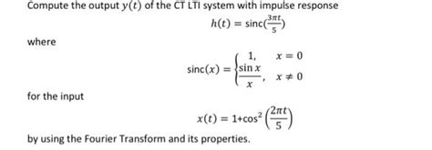 solved compute the output y t of the ct lti system with