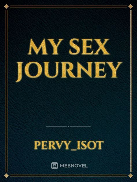 My Sex Journey Pervy Isot Webnovel