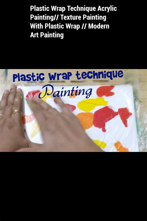 Plastic Wrap Technique Acrylic Painting Texture Painting With Plastic Wrap Modern Art