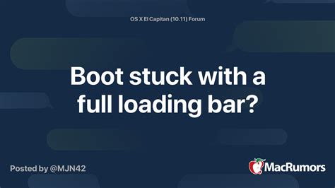 Boot Stuck With A Full Loading Bar Macrumors Forums