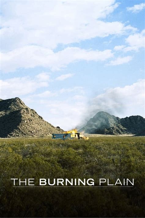 The Burning Plain 2008 смотреть онлайн | Kinoafisha