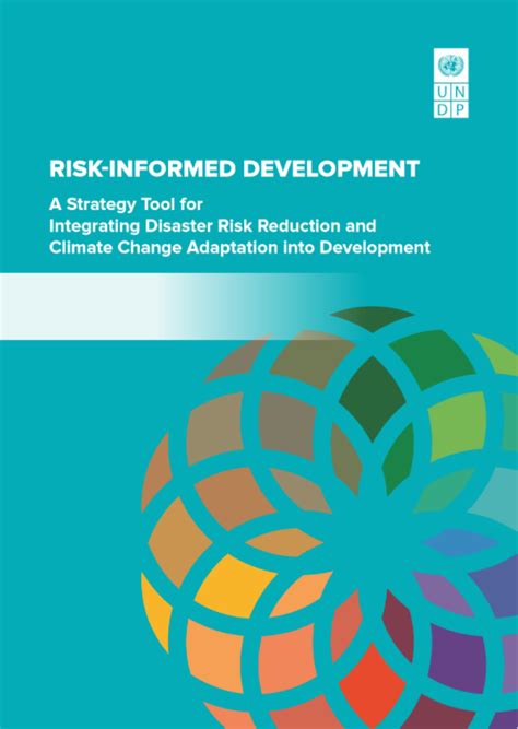 Risk Informed Development A Strategy Tool For Integrating Disaster Risk Reduction And Climate