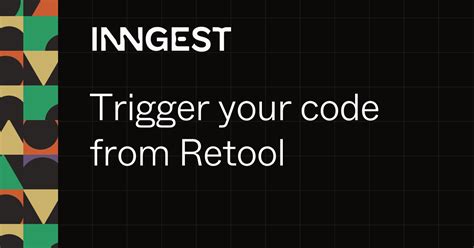 Trigger Your Code From Retool Inngest Documentation