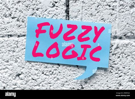 inspiration showing sign fuzzy logic concept meaning system in which