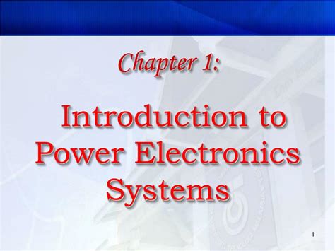 Ppt Chapter 1 Introduction To Power Electronics Systems Powerpoint Presentation Id 5540412