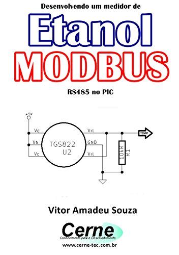 Desenvolvendo Um Medidor De Etanol Modbus Rs485 No Pic Ebook Resumo