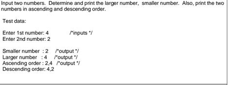 Solved Input Two Numbers Determine And Print The Larger