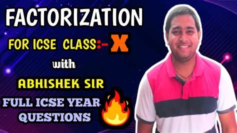 Factorization Full Chapter Maths Icse Class 10 Remainder Theorem Factor Theorem