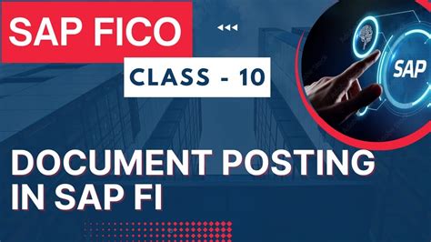 Sap Fico Class 10 Document Posting In Sap Fi F 02 And Fb50 Youtube