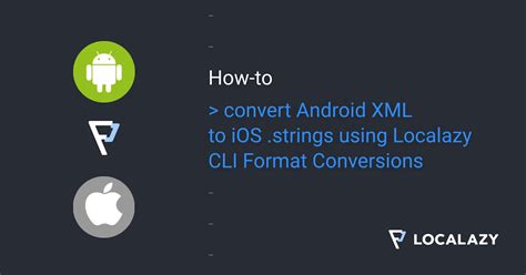 How To Convert Android Xml To Ios Strings Using Localazy