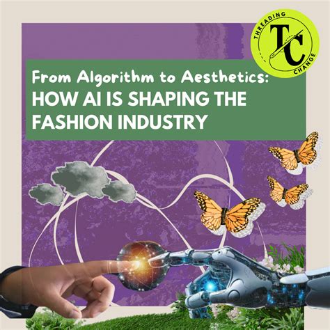 From Algorithm To Aesthetics How Ai Is Shaping The Fashion Industry