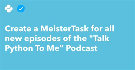 Create A Meistertask For All New Episodes Of The Talk Python To Me
