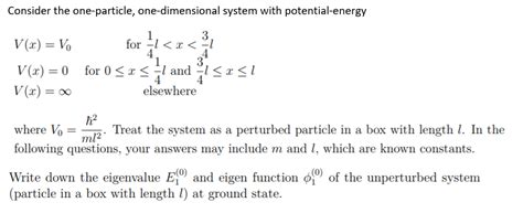 Solved Consider The One Particle One Dimensional System Chegg
